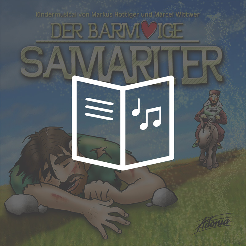Lieder- und Textheft - Der barmherzige Samariter